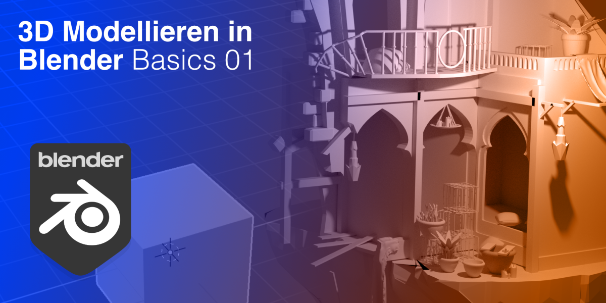 Blender Basics 01 – Einstieg ins 3D Modellieren | Dynamo Zürich